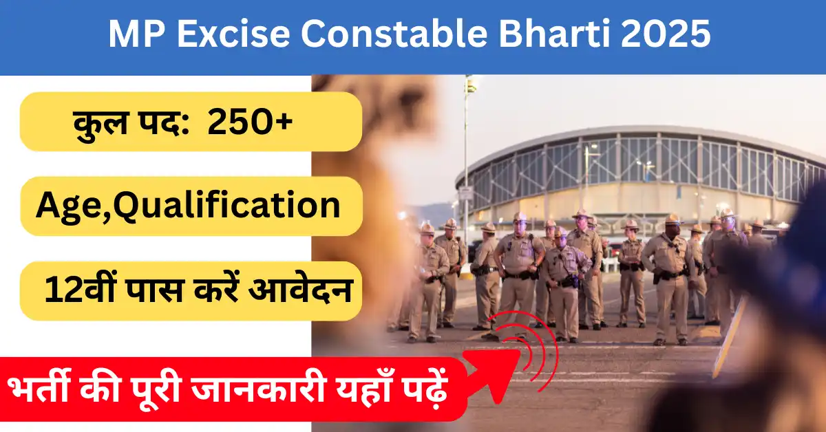 MP Excise Constable Bharti 2025: 253 पदों पर भर्ती, 12वीं पास करें ...